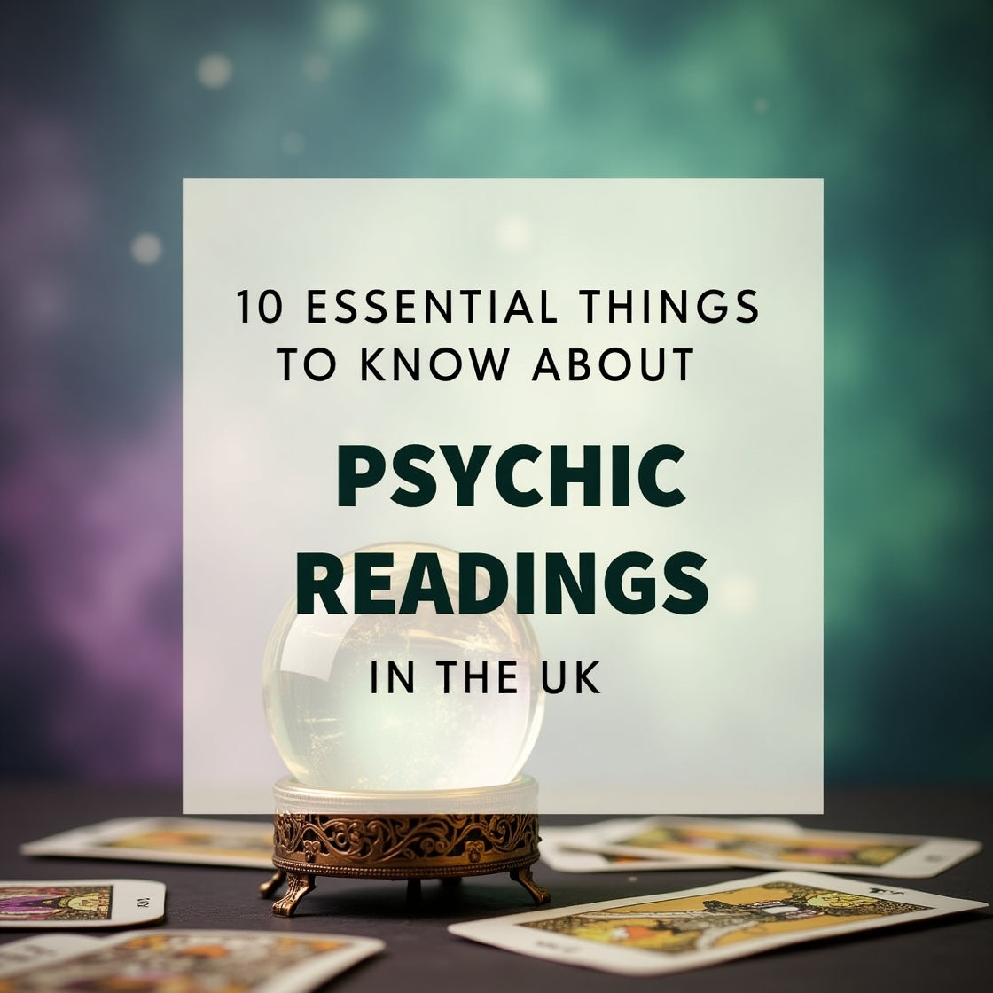 10 Essential Things to Know About Psychic Readings in the UK